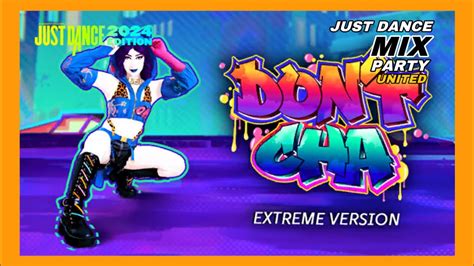 Dont Cha Extreme Version The Pussycat Dolls Just Dance Mix Party