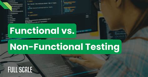 Functional Vs Non Functional Testing 6 Enterprise Strategies That