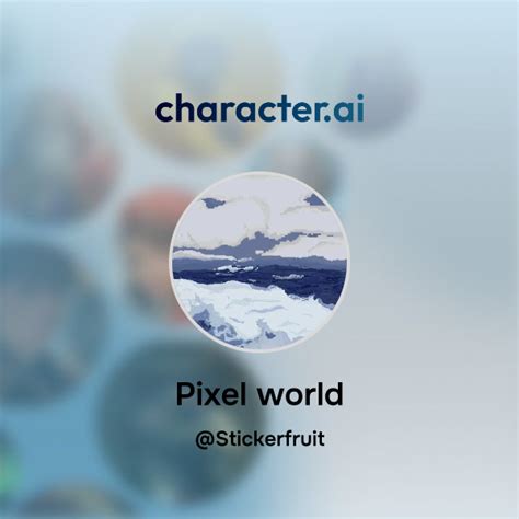Chat With Pixel World Characterai Personalized Ai For Every Moment