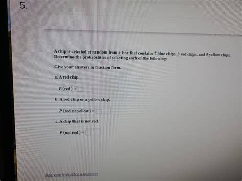 Solved A Chip Is Selected At Random From A Box That Contains