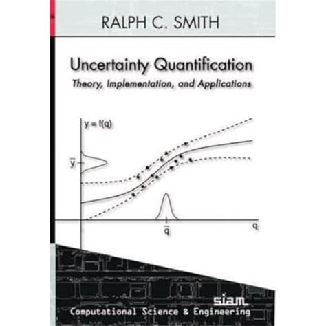 Uncertainty Quantification Theory Implementation And Applications Computational Science And