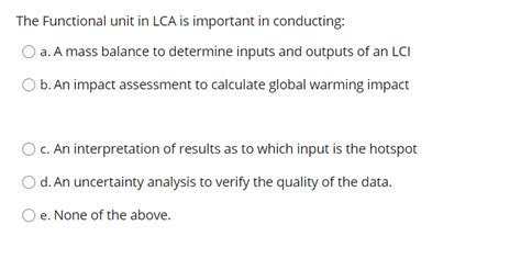 Solved The Functional Unit In Lca Is Important In