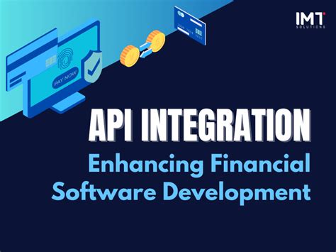 how api integration enhance financial software development imt solutions