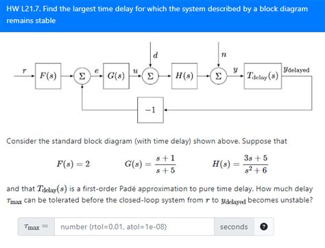 Solved HW L21 7 Find The Largest Time Delay For Which The Chegg Com