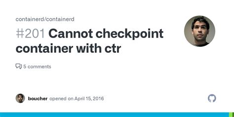 cannot checkpoint container with ctr · issue 201 · containerd