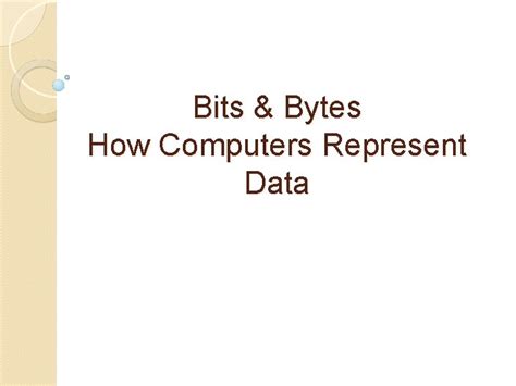 Bits Bytes How Computers Represent Data Data Representation