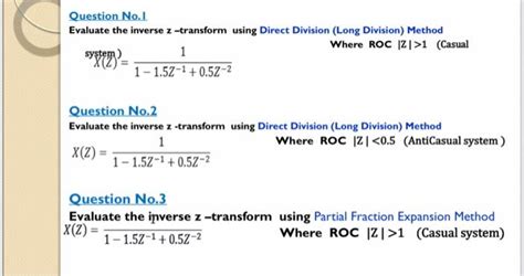 Solved Question No L Evaluate The Inverse Z Transform Using Chegg Com