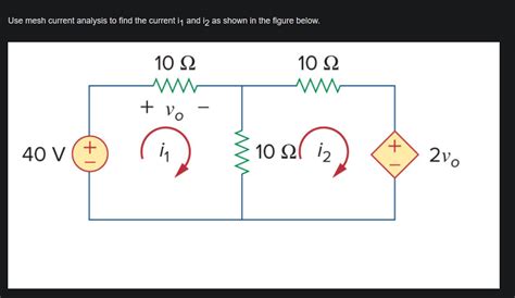 Solved Use Mesh Current Analysis To Find The Current I1 And Chegg Com