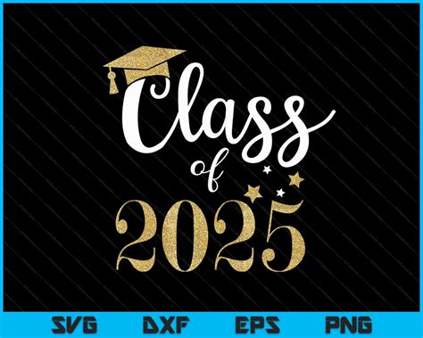 Class Of 2025 Svg Png Cutting Printable Files Creativeusarts