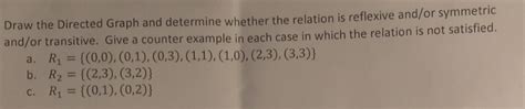 Solved Draw The Directed Graph And Determine Whether The Chegg Com