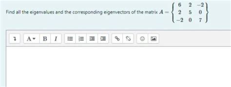 Solved Find All The Eigenvalues And The Corresponding Chegg