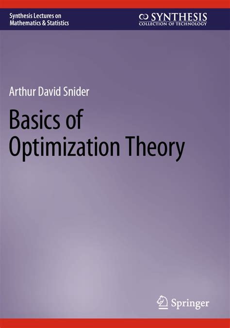 Synthesis Lectures On Mathematics And Statistics Basics Of Optimization Theory Bol