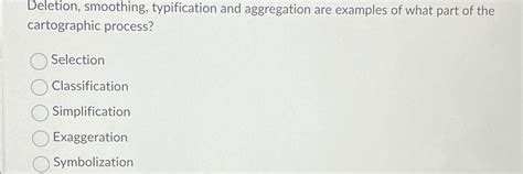 Solved Deletion Smoothing Typification And Aggregation Are
