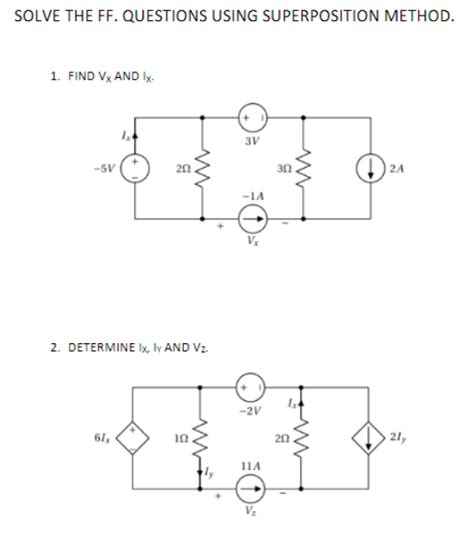 Solved Solve The Ff Questions Using Superposition Method