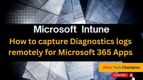 Ms183 How To Capture Diagnostics Logs Remotely For Microsoft 365 Apps