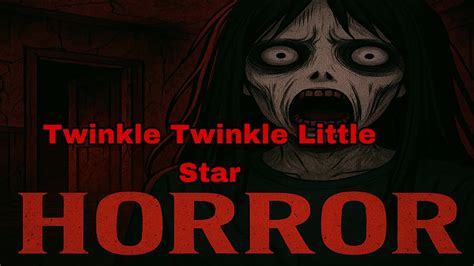 Twinkle Twinkle In The Dark Horror Story 🧟 Youtube