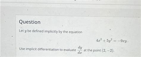 solved questionlet y ﻿be defined implicitly by the