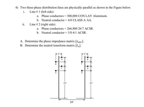 solved 4 two three phase distribution lines are physically