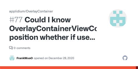 could i know overlaycontainerviewcontroller position whether if user