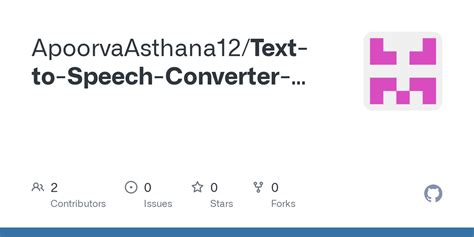 GitHub ApoorvaAsthana Text To Speech Converter MiniProject