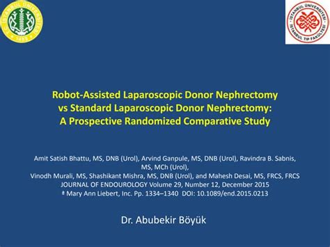 Robot Assisted Laparoscopic Donor Nephrectomy Vs Standard Laparoscopic Donor Nephrectomy Ppt
