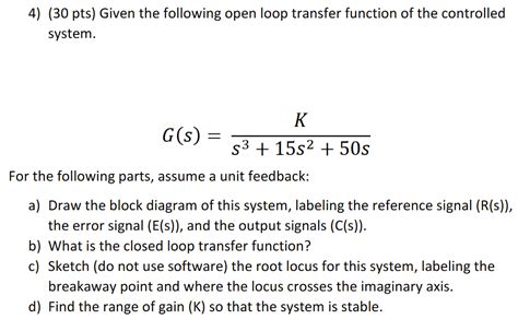 Solved Pts Given The Following Open Loop Transfer Chegg