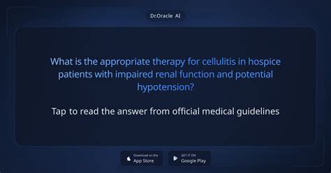 What Is The Appropriate Therapy For Cellulitis In Hospice Patients With