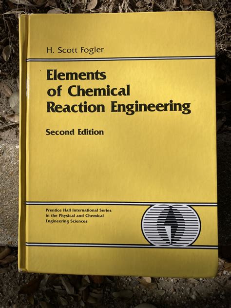 Elements Of Chemical Reaction Engineering Great Find
