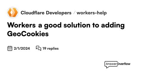 Workers A Good Solution To Adding Geocookies Cloudflare Developers