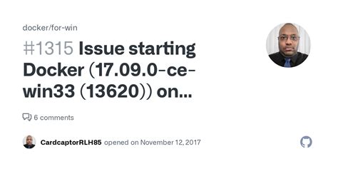 Issue Starting Docker 17090 Ce Win33 13620 On Windows 10 Pro X64