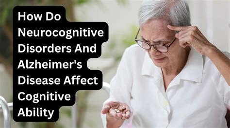 How Do Neurocognitive Disorders And Alzheimers Disease Affect Cogniti Natures Blends