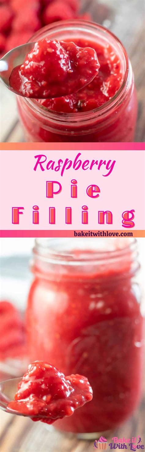 Homemade Raspberry Pie Filling Bake It With Love
