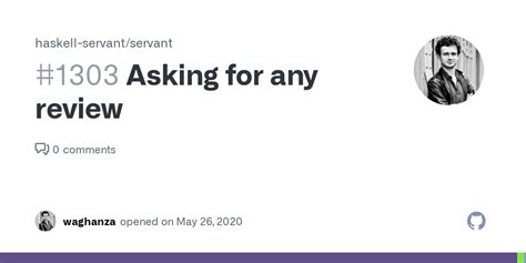 Asking For Any Review · Issue 1303 · Haskell Servantservant · Github