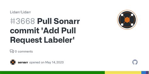 Pull Sonarr Commit Add Pull Request Labeler · Issue 3668 · Lidarr