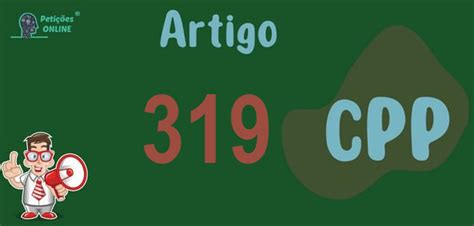 art 319 do cpp → está procurando jurisprudência atualizada