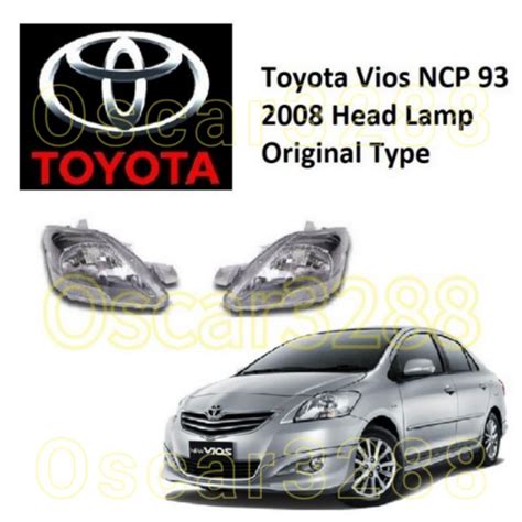 🔥🔥ready Stock🔥🔥 Toyota Vios Ncp 93 2008 Original Type Head Lamp Shopee Malaysia