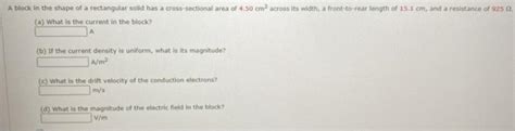 Solved A Block In The Shape Of A Rectangular Solid Has A Chegg