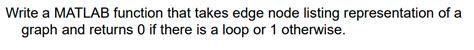 Solved Write A MATLAB Function That Takes Edge Node Listing Chegg