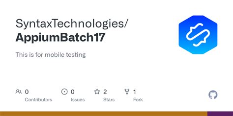 GitHub SyntaxTechnologies AppiumBatch This Is For Mobile Testing