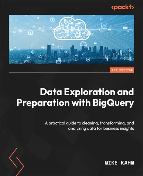 Buy Data Exploration And Preparation With Bigquery Book Online At Low Prices In India Data