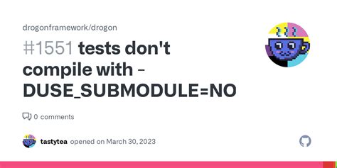 tests don t compile with duse submodule no · issue 1551