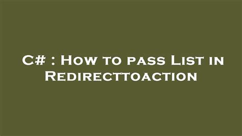 C How To Pass List In Redirecttoaction Youtube
