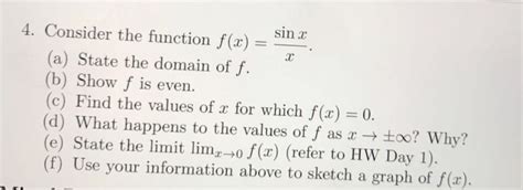 Solved Consider The Function F X Sin X X State The Chegg Com