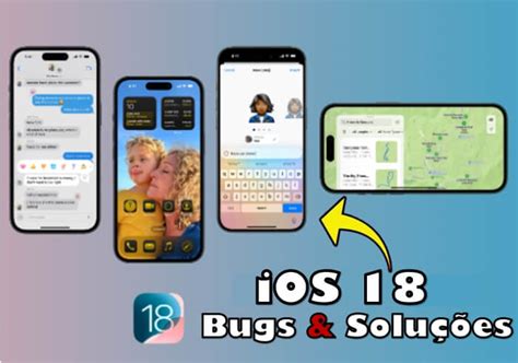 Guia De Reparo Mais Completo Sobre Ios 18 Bugs E Soluções