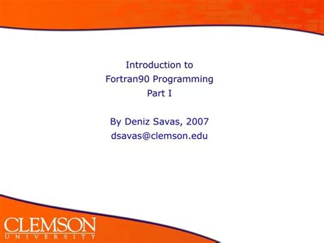PPT Introduction To Fortran Programming Part I By Deniz Savas Dsavas Clemson
