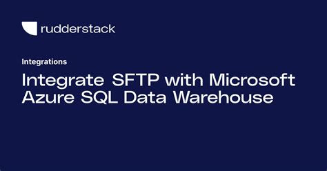 Integrate Sftp With Microsoft Azure Sql Data Warehouse