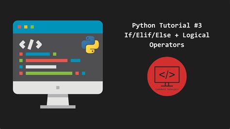 Python Tutorial If Elif Else And Logical Operators Python YouTube