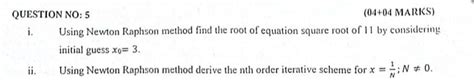 solved question no 5 04 04 marks i using newton raphson