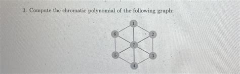 Solved 3 Compute The Chromatic Polynomial Of The Following