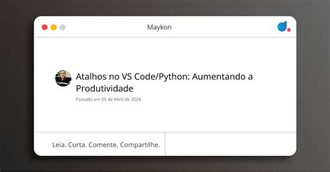Atalhos No Vs Codepython Aumentando A Produtividade Maykon Dio